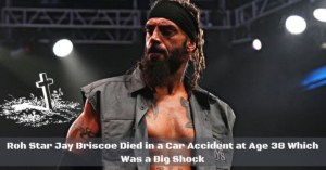Roh Star Jay Briscoe Died in a Car Accident at Age 38 Which Was a Big ...