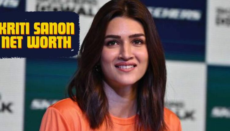 Kriti Sanon Net Worth: Examining Her Rising Stardom!! - Digi Hind News