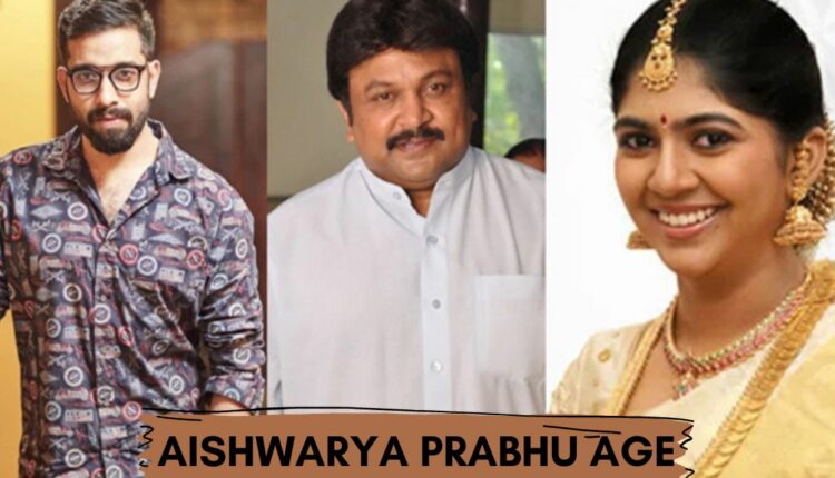 What Is Aishwarya Prabhu Age? An Inspiration To Aspiring Stars!! - Digi Hind News