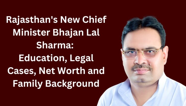 Rajasthan's New Chief Minister Bhajan Lal Sharma: Education, Legal ...