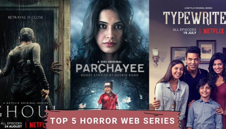 Top 5 Horror Web Series: Shows Full Of Romance And Suspense That You ...